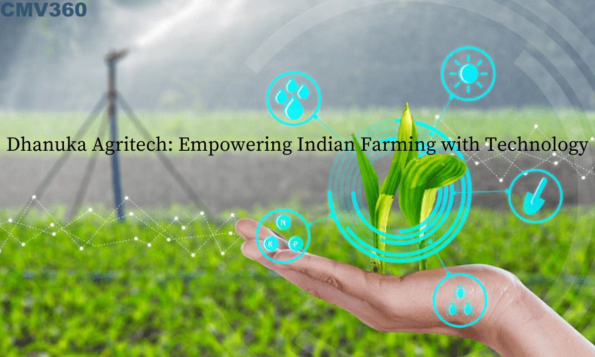 Dhanuka Agritech: Empowering Indian Farming with Technology