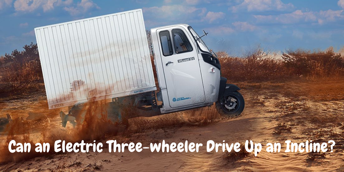 Can a fully loaded electric three-wheeler drive up an incline? Benefits ...