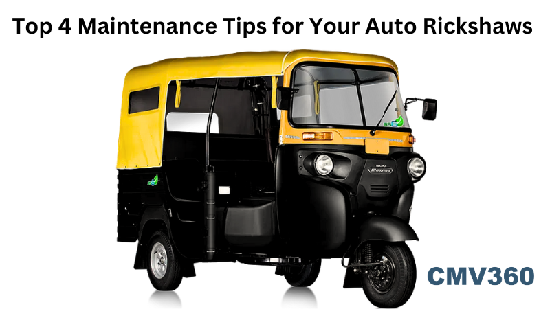 Top 4 Maintenance Tips for Your Auto Rickshaws in India