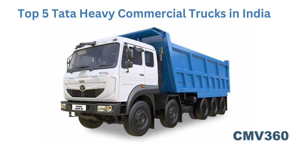 Top 5 Tata Heavy Commercial Trucks in India – Price & Overview